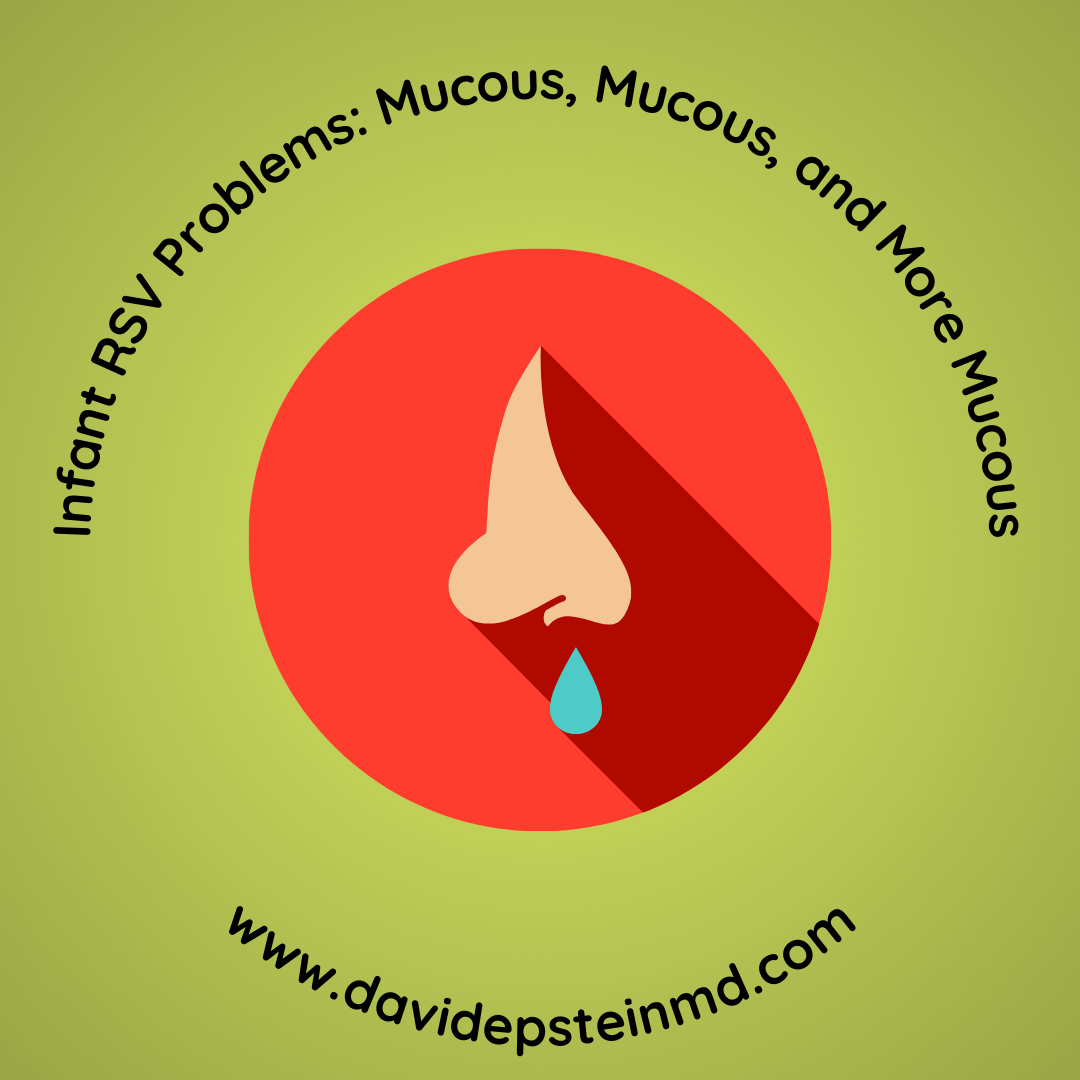 Infant RSV Problems: Mucous, Mucous, and More Mucous | by David Epstein ...