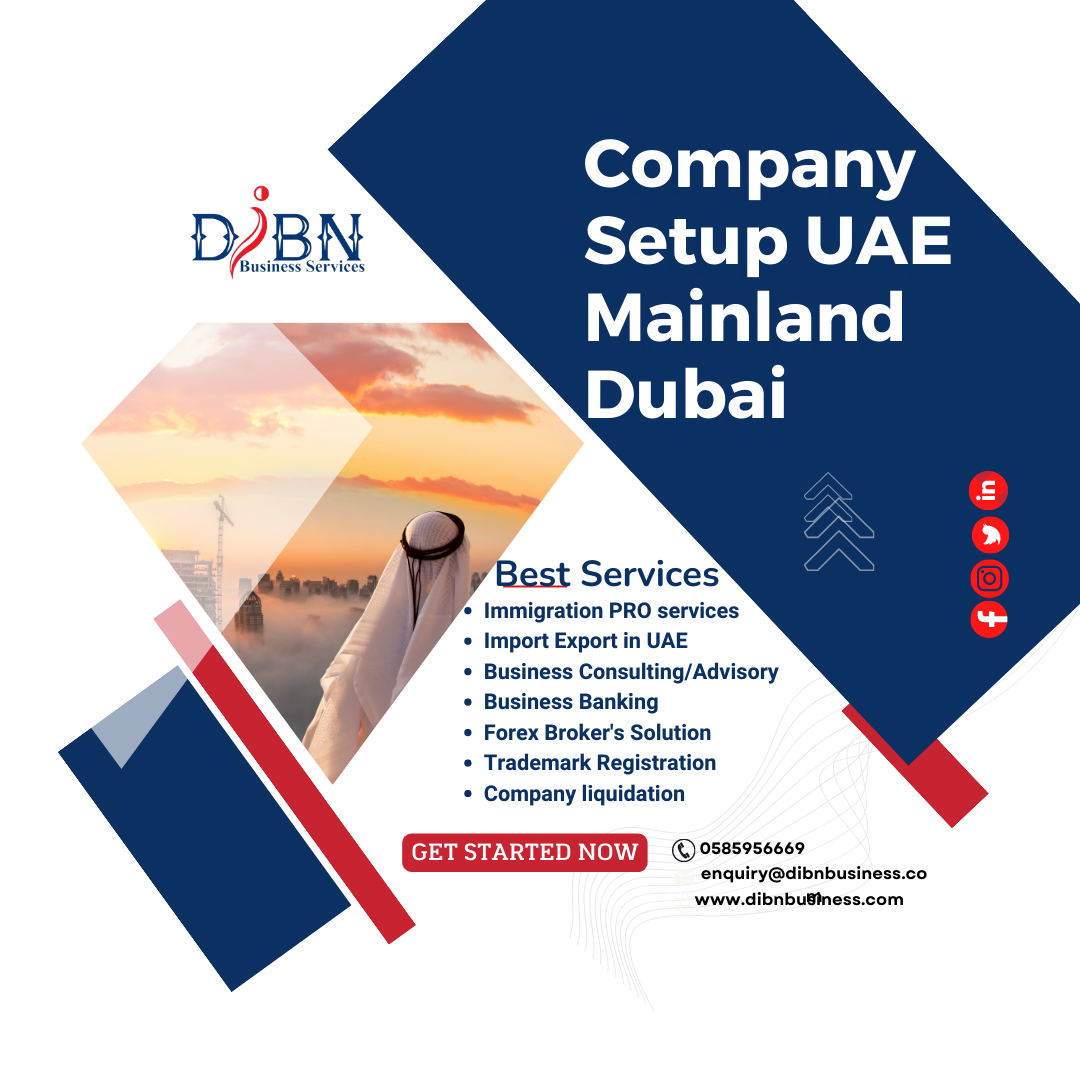 Company Setup UAE Mainland Dubai. DIBN Business Service UAE| Consulting ...