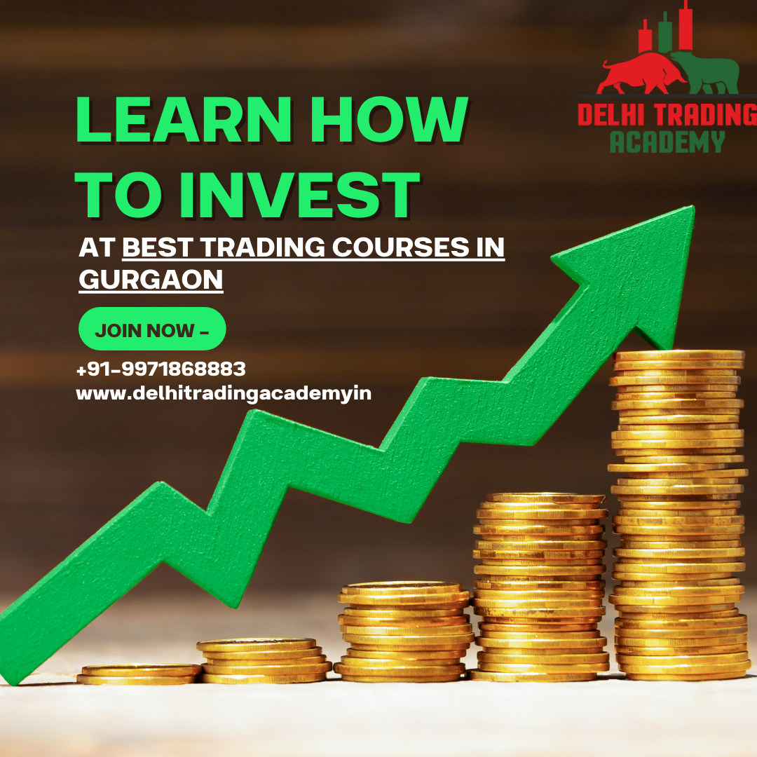 Learn How to Invest at Best Trading Courses in Gurgaon Join Now ...