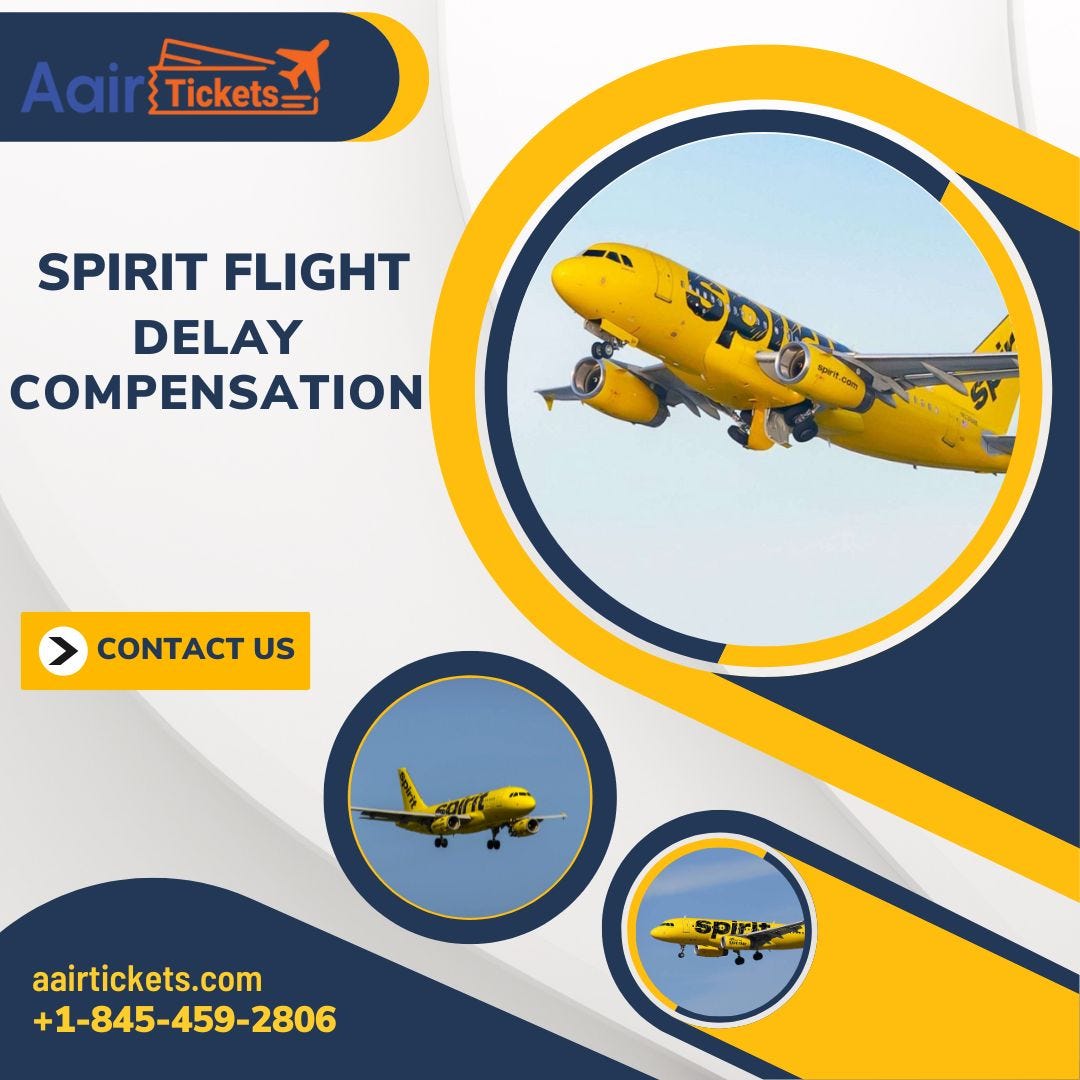 Spirit Flight Delay Compensation | +1–845–459–2806 - Aairtickets - Medium