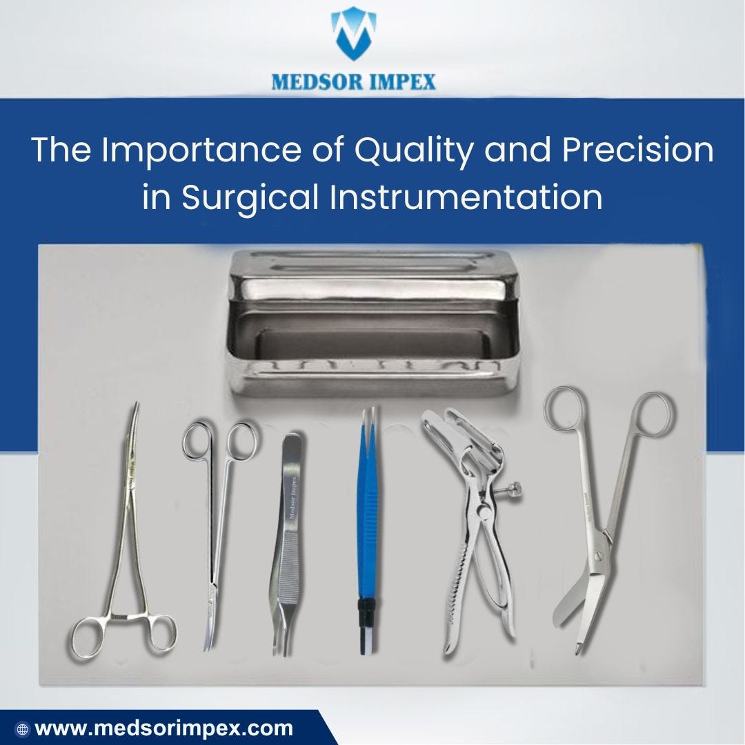 Learn About The Importance of Quality and Precision in Surgical ...