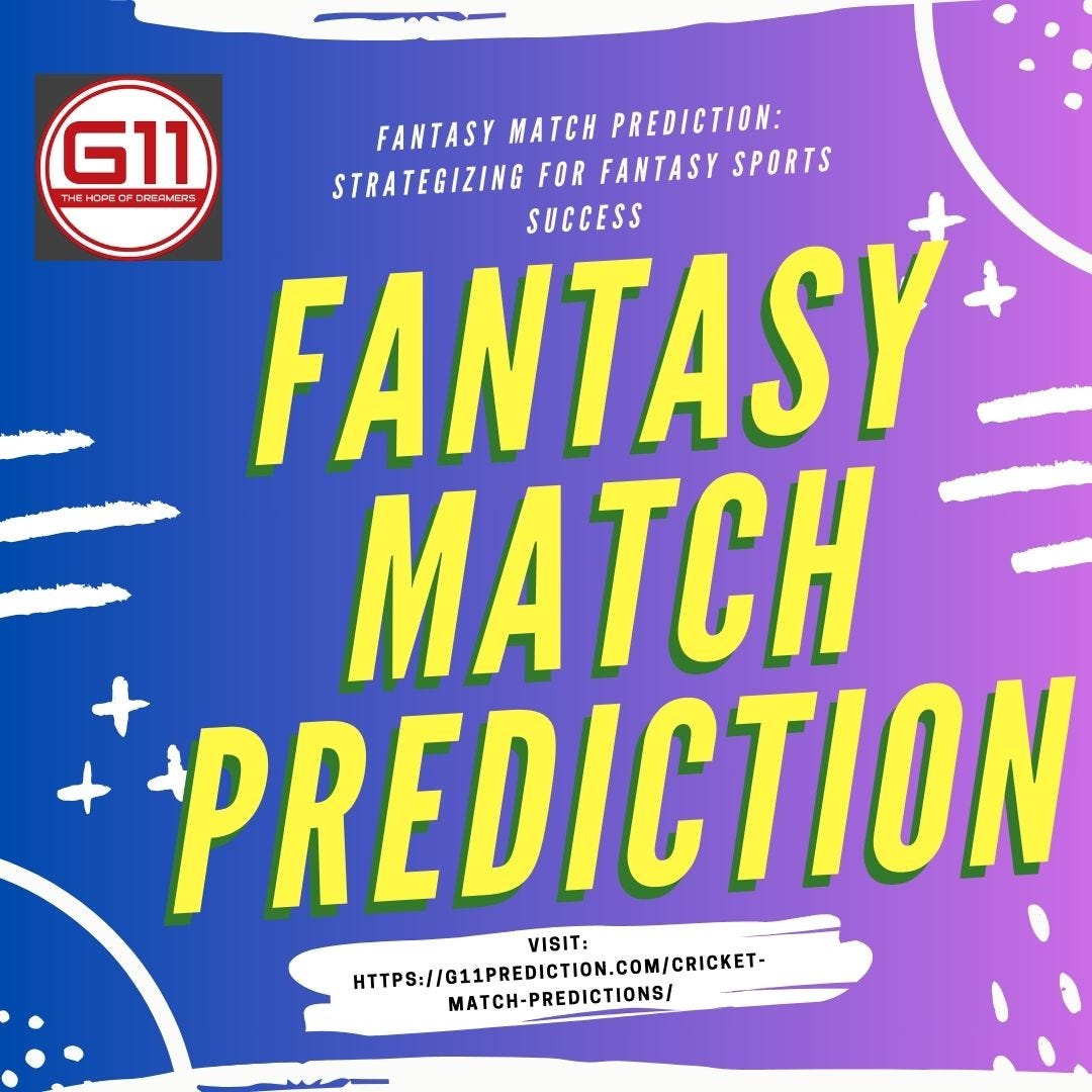 Fantasy Match Prediction: Strategizing for Fantasy Sports Success | by ...