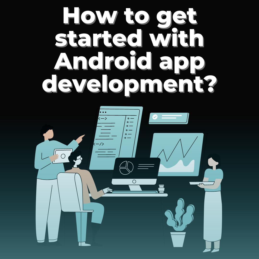 How to get started with Android app development? | by Leo | Aug, 2024 | Medium