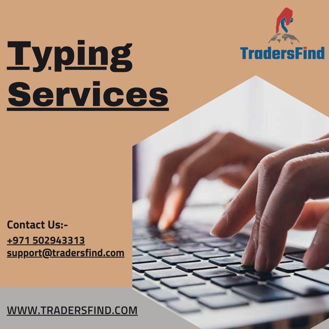 Comprehensive Typing Services for UAE Businesses — TradersFind - Ahsan ...