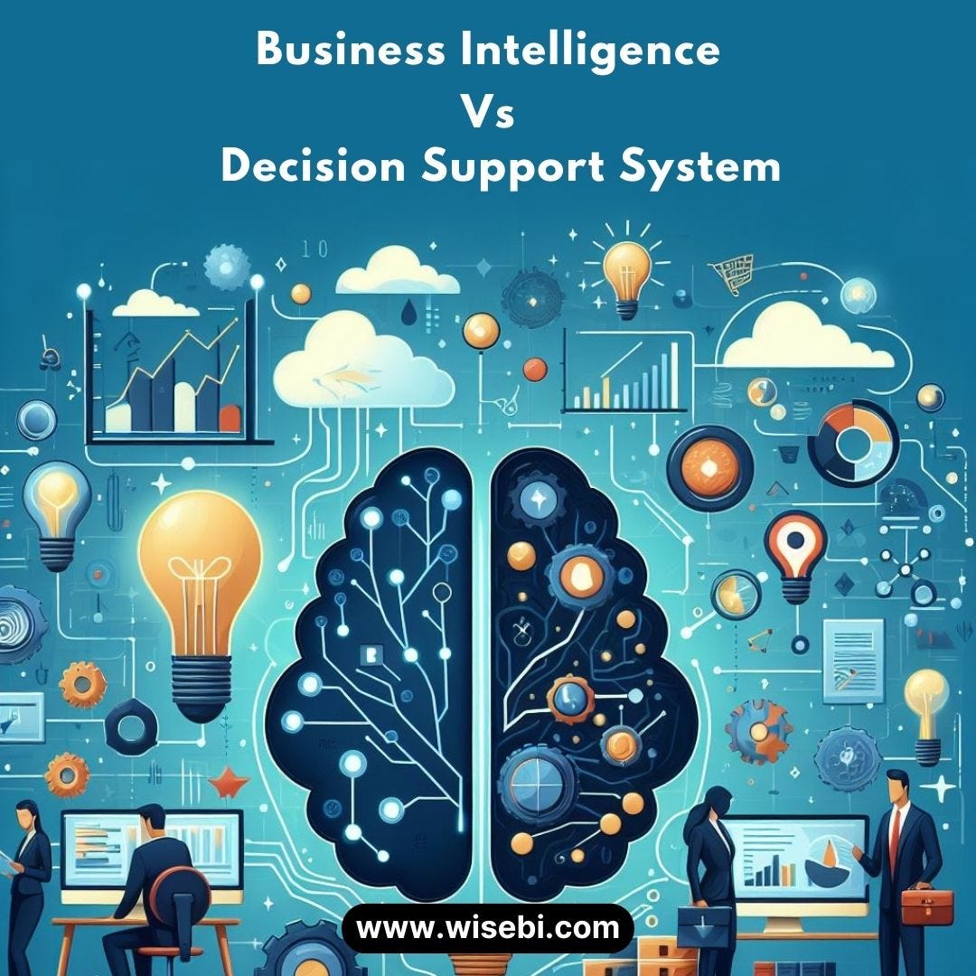 The Difference between Business Intelligence and Decision Support System | by Swathi_G | Medium