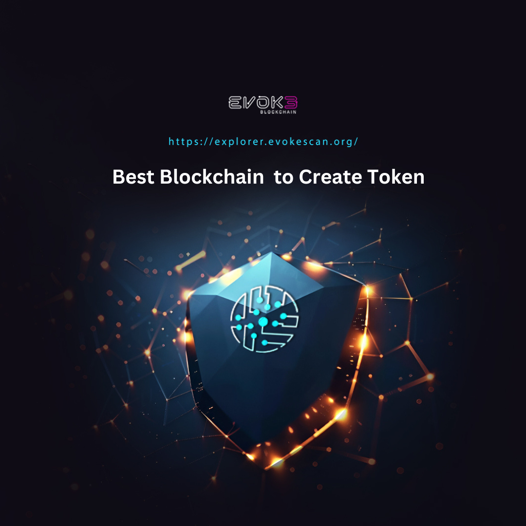 Best Blockchain to Create Token - Evokeblockchain - Medium