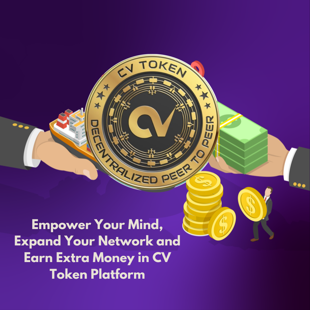 Exchange your mind, build connections and earn money with CV Token # ...