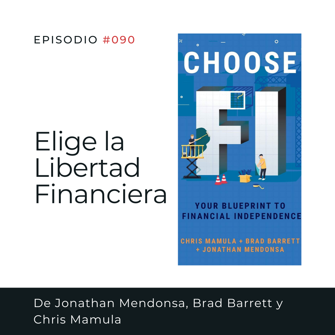 Elige la Libertad Financiera. Choose FI. Un libro de Chris Mamula, Brad ...