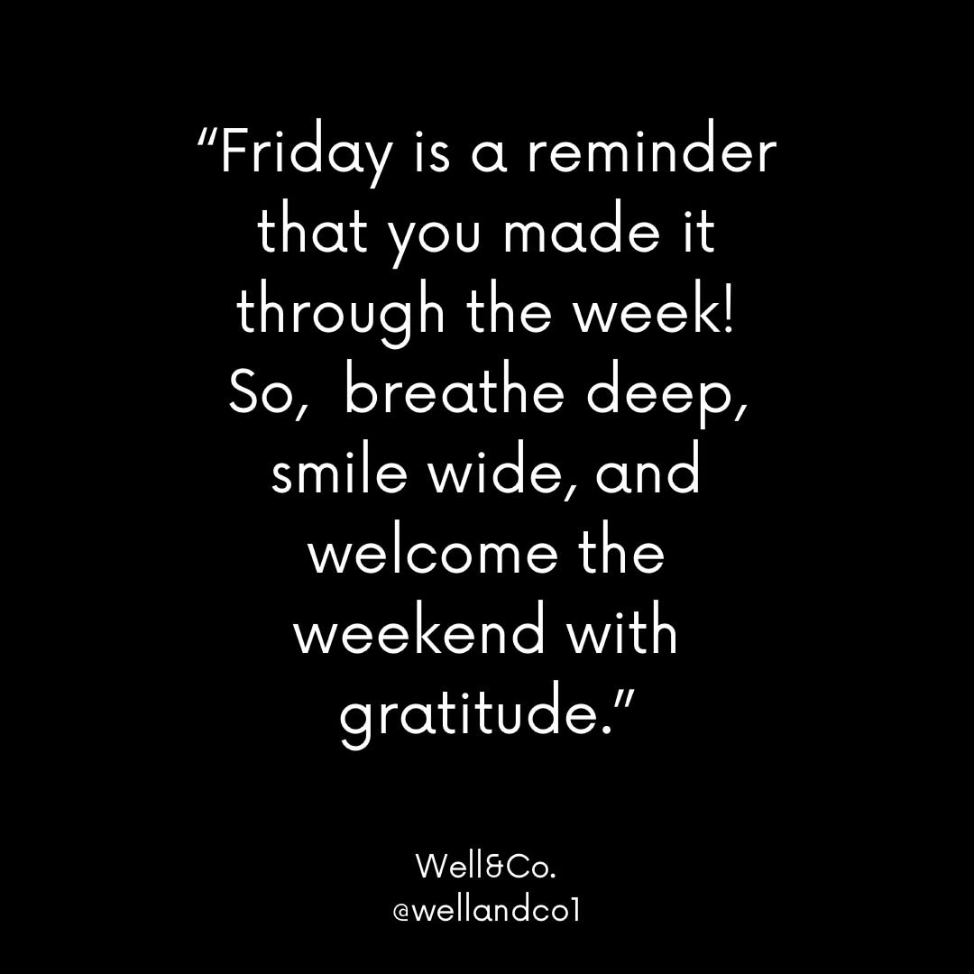 Friday Inspo - Well and Co. - Medium