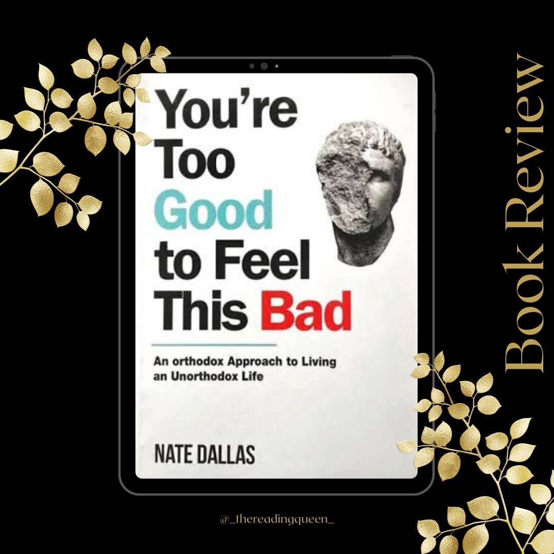 You’re too good to feel this bad by NATE DALLAS | by Priya's Writings ...