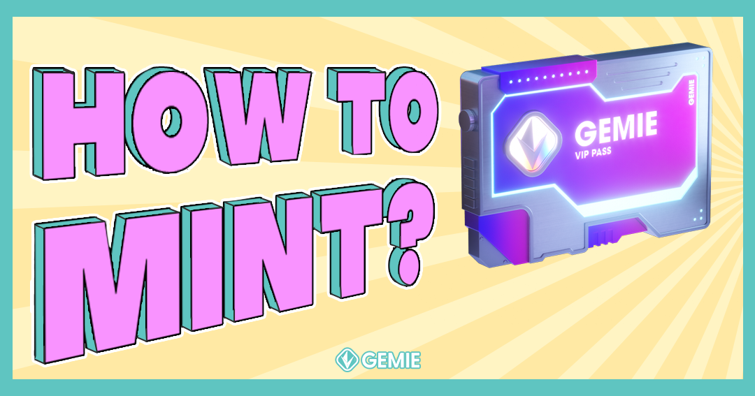 How to mint Gemie VIP Pass?. Learn how to mint Gemie VIP Pass. | by ...