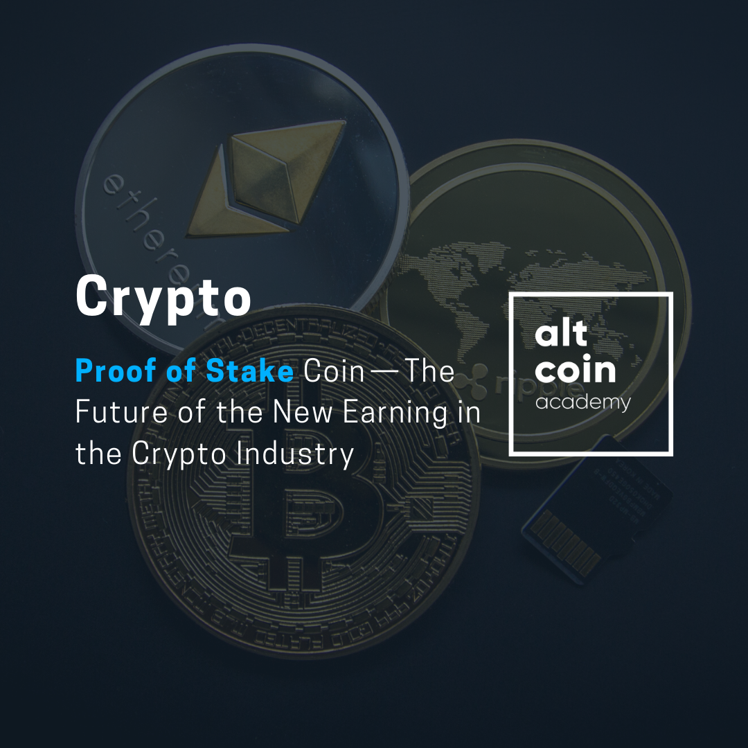 Proof of Stake Coin — The Future of the New Earning in the Crypto ...