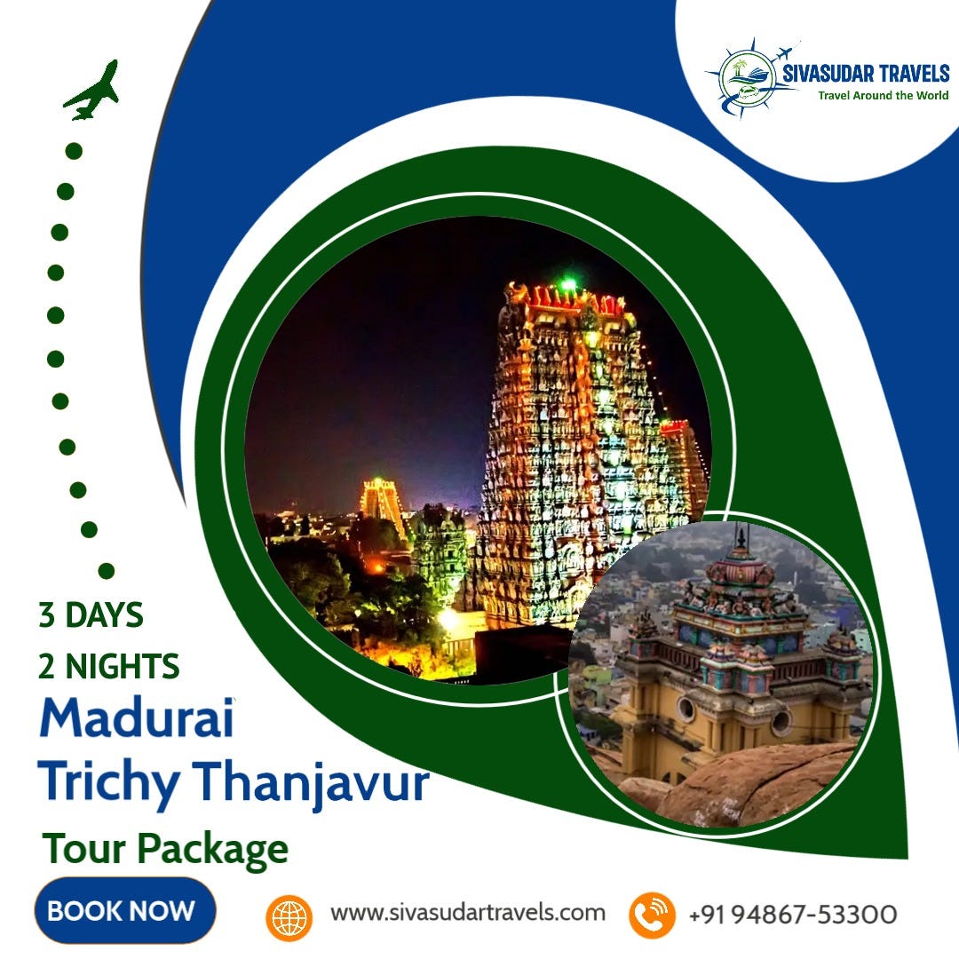 Madurai Trichy Thanjavur Tour Package | by Sivasudartravels | Medium