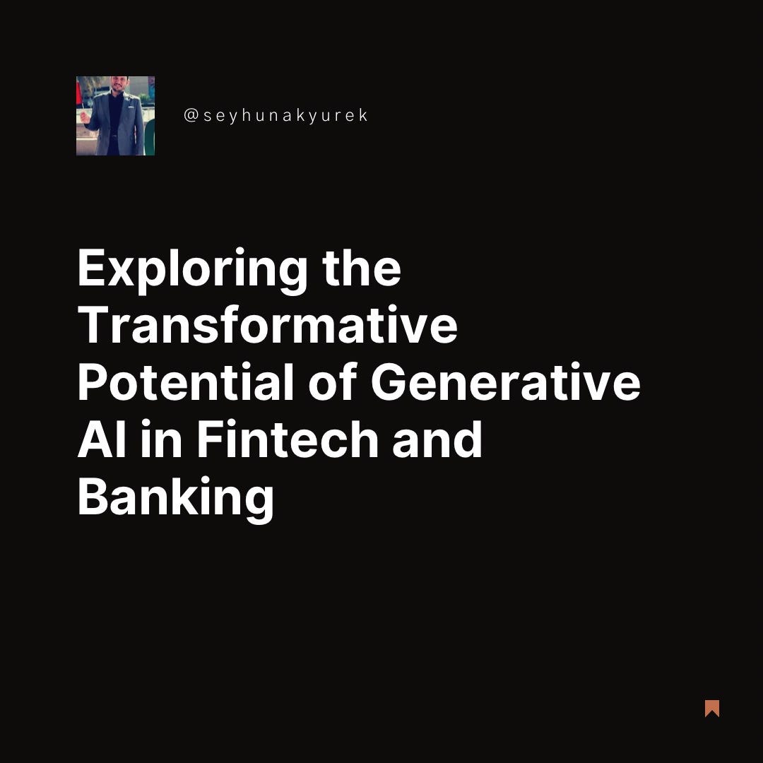 Exploring the Transformative Potential of Generative AI in Fintech and Banking | by Seyhun ...