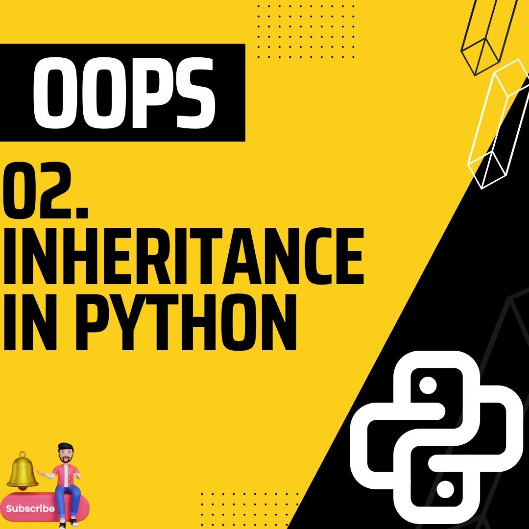 Oops 02 Inheritance Python Series For Free The Link Is By Saikumar Reddy Medium