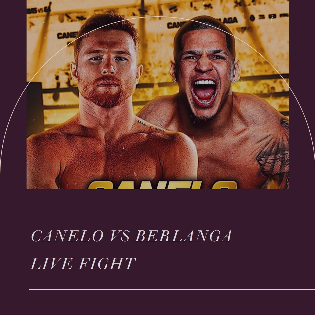 ++STREAMS))*Canelo Alvarez vs Edgar Berlanga Live Fight Free on TV | by ...