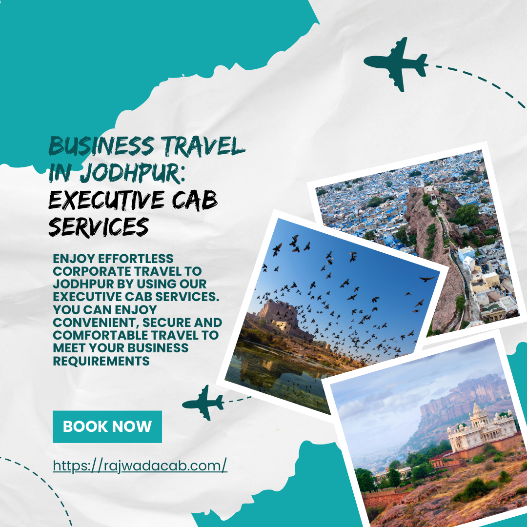 Business Travel in Jodhpur: Executive Cab Services | by Rajwada Cab ...