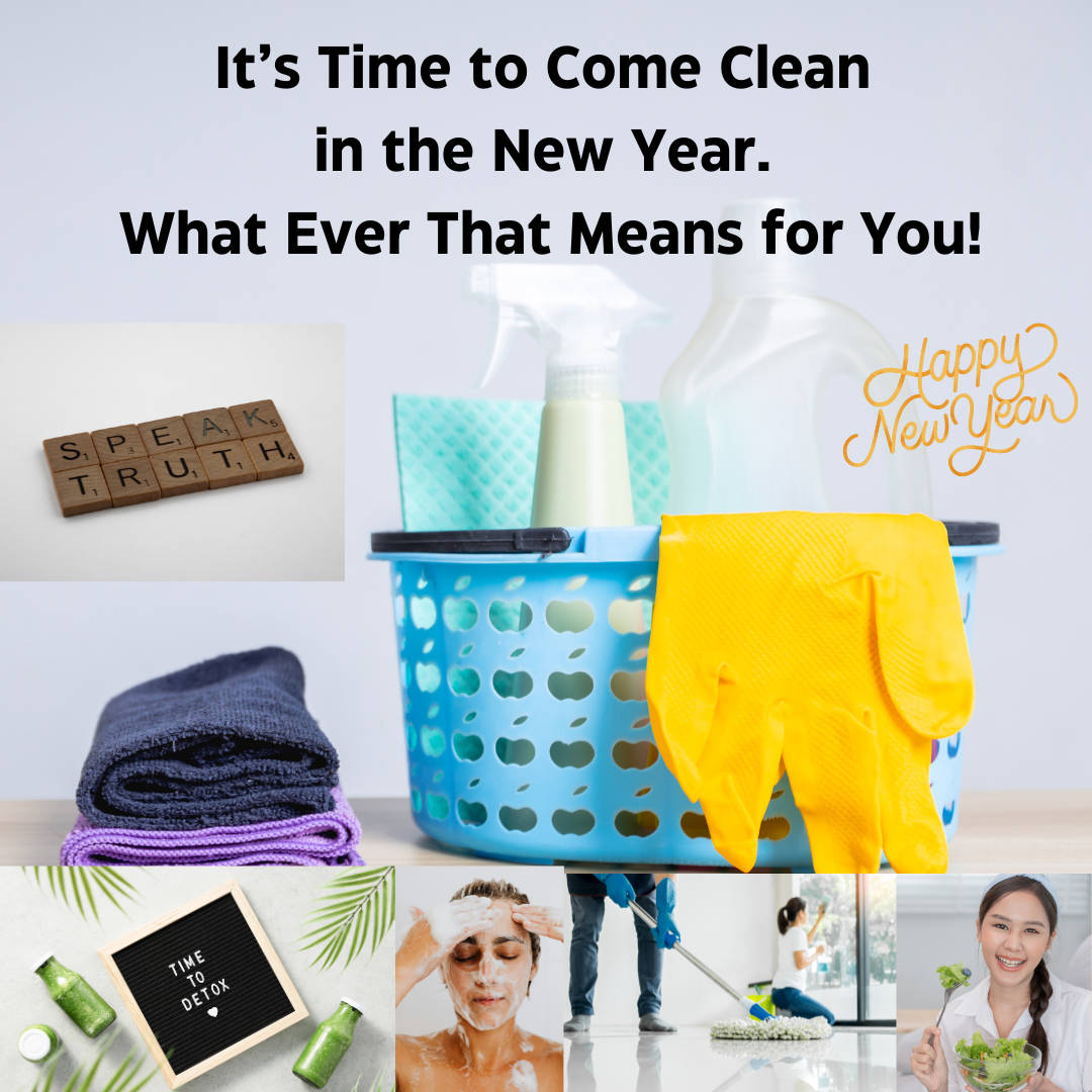 It’s Time to Come Clean in the New Year. What Ever That Means for You ...