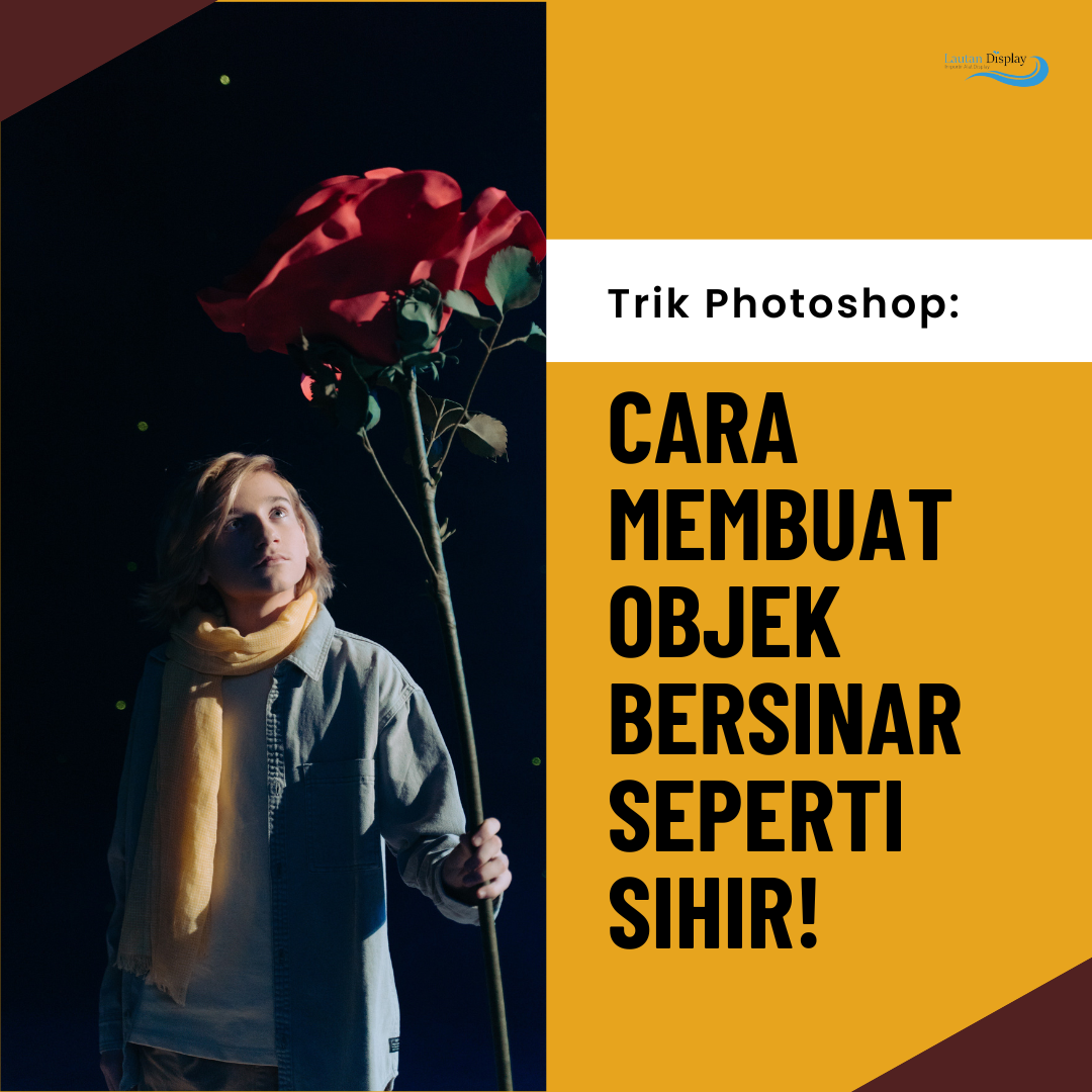 Trik Photoshop: Cara Membuat Objek Bersinar Seperti Sihir! | by ...