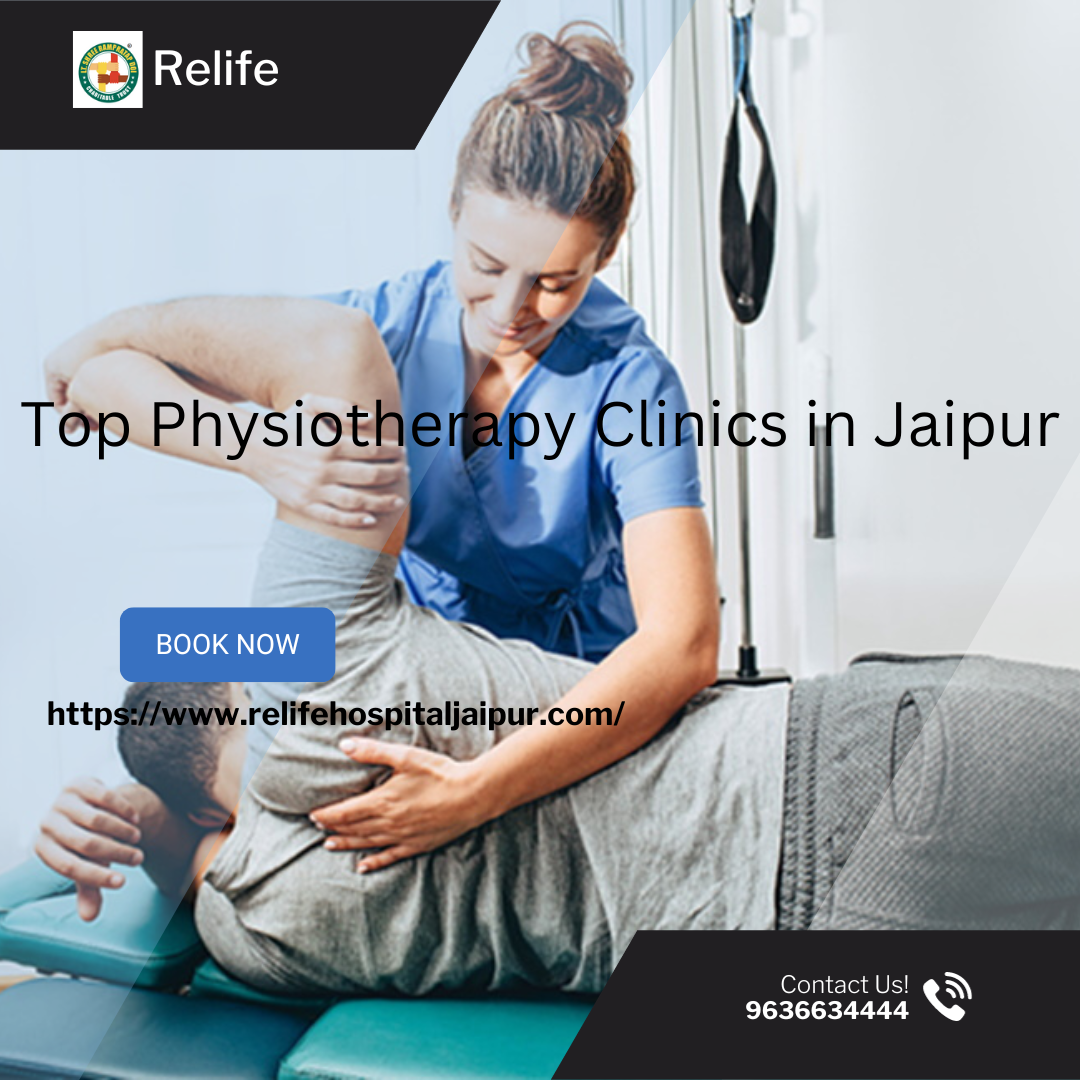 Top Physiotherapy Clinics in Jaipur: A Comprehensive Guide | by Relife Physiotherapy HBOT ...