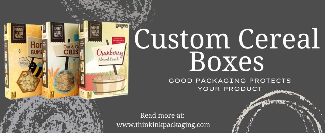 Custom Cereal Boxes — Top Ways They Offer the Best Product Protection ...