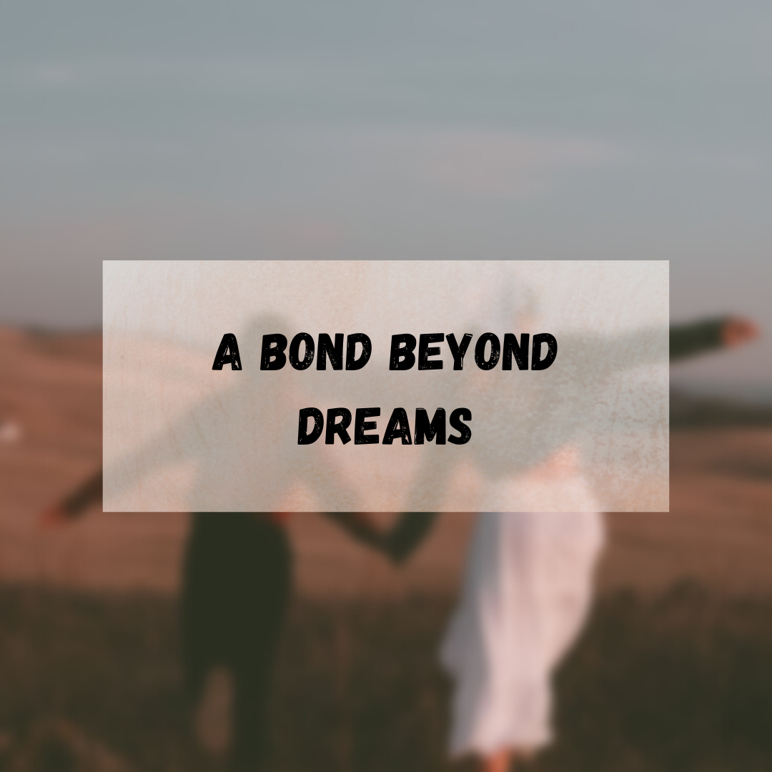 A Bond Beyond Dreams. The cracking of windows, screeching… | by Favour Nwafor | Jan, 2024 | Medium