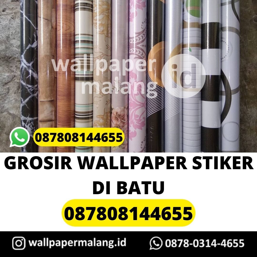 GROSIR WALLPAPER STIKER DI BATU | by TUKANG WALLPAPER MALANG | Medium