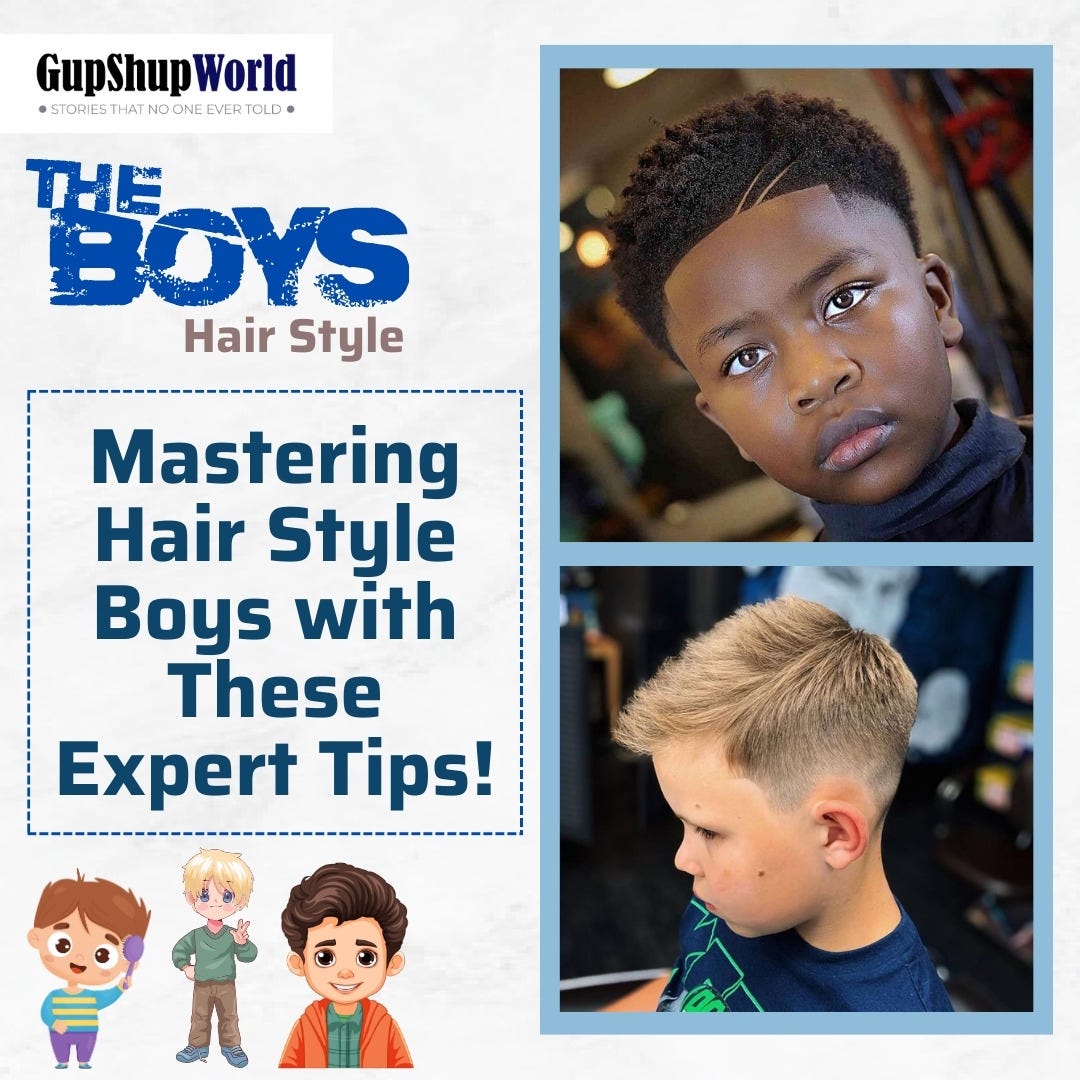 Mastering Hair Style Boys with These Expert Tips! - Gupshupworld - Medium