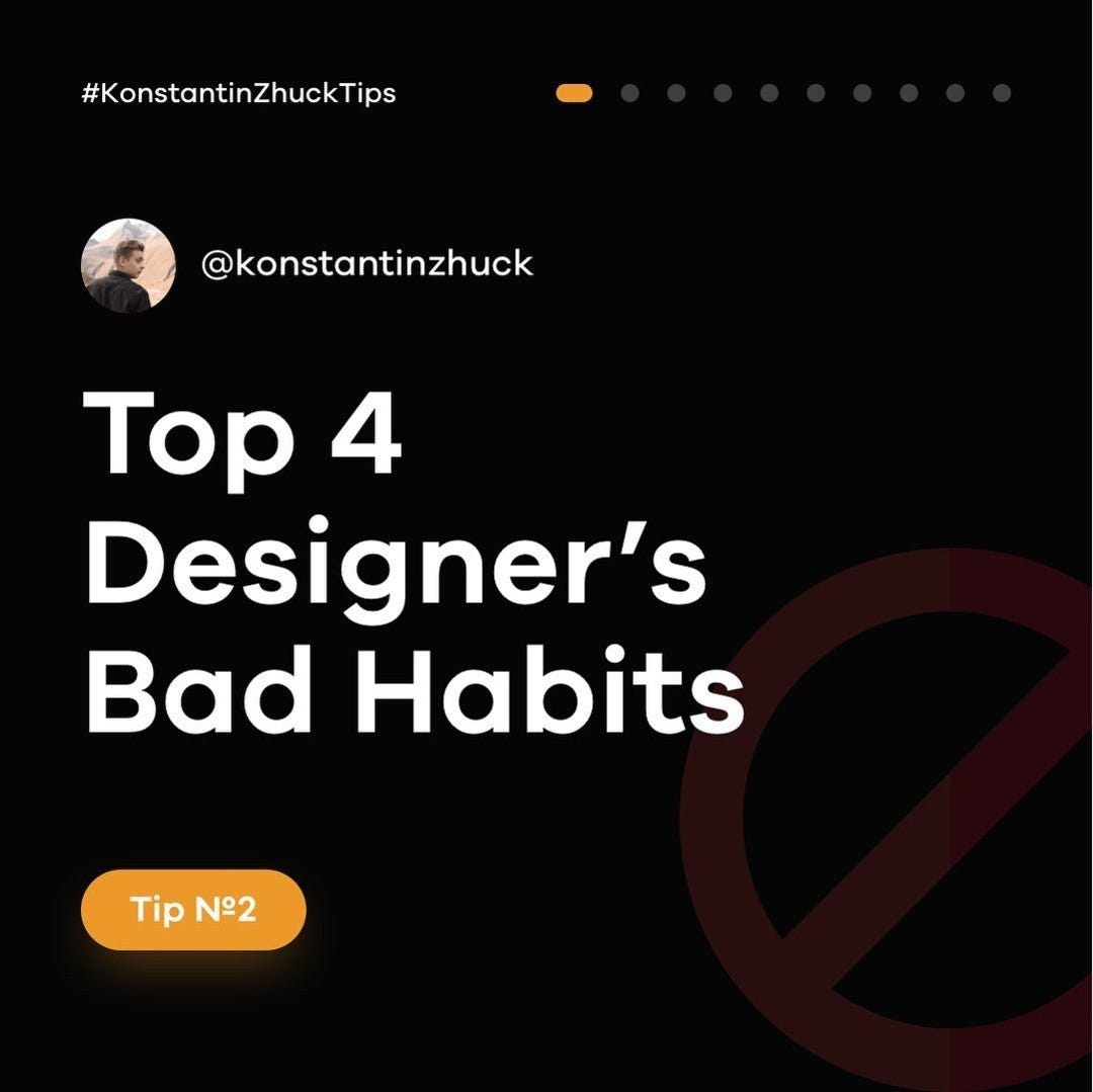 Top 4 Designer’s Bad Habits. Stop these bad habits in your design… | by ...