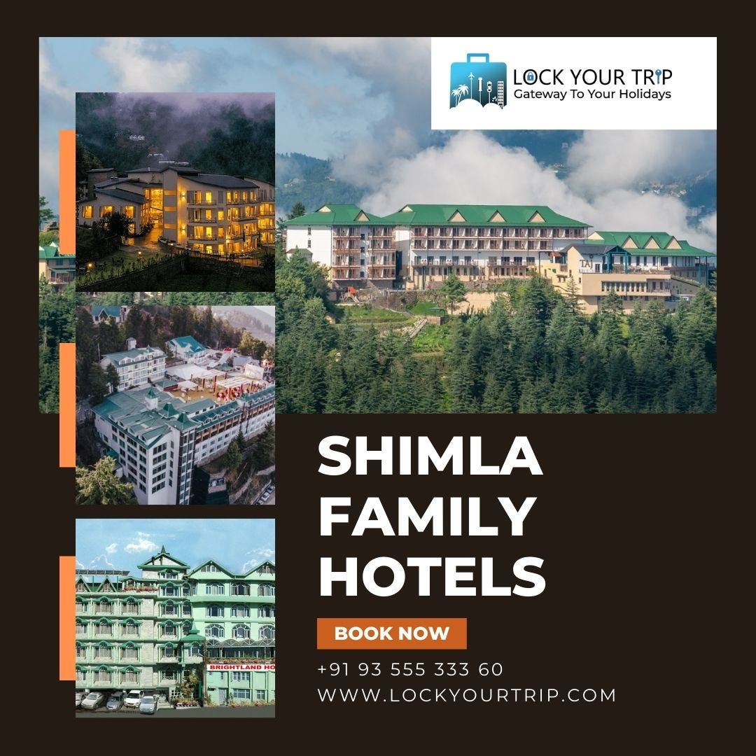 Planning a Family Retreat? Discover the Finest Shimla Family Hotels for ...