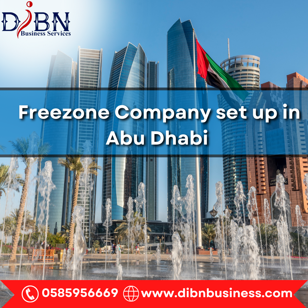 Freezone Company set up in Abu Dhabi | by DIBN Business | Medium