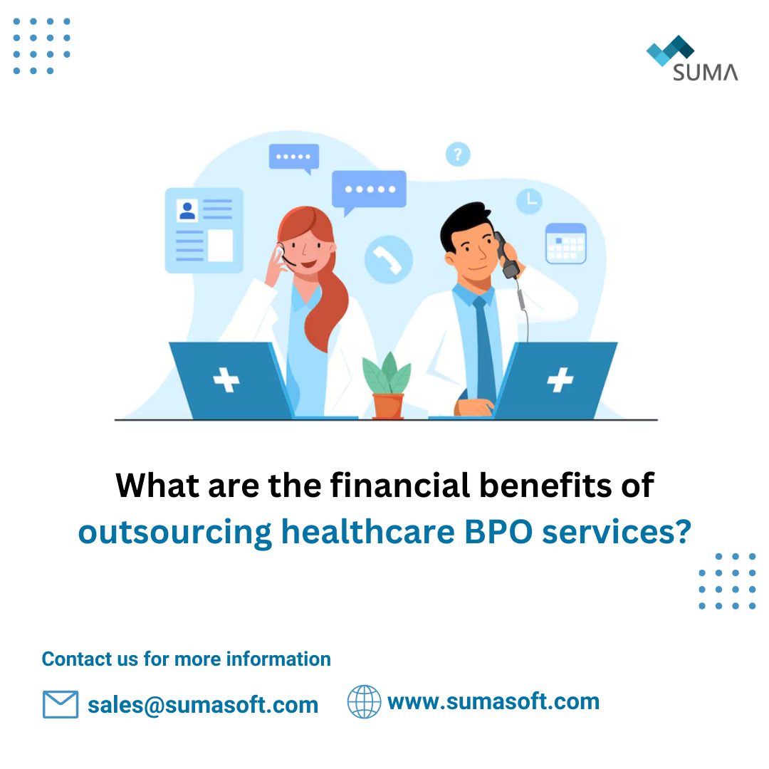 What are the financial benefits of outsourcing healthcare BPO services ...