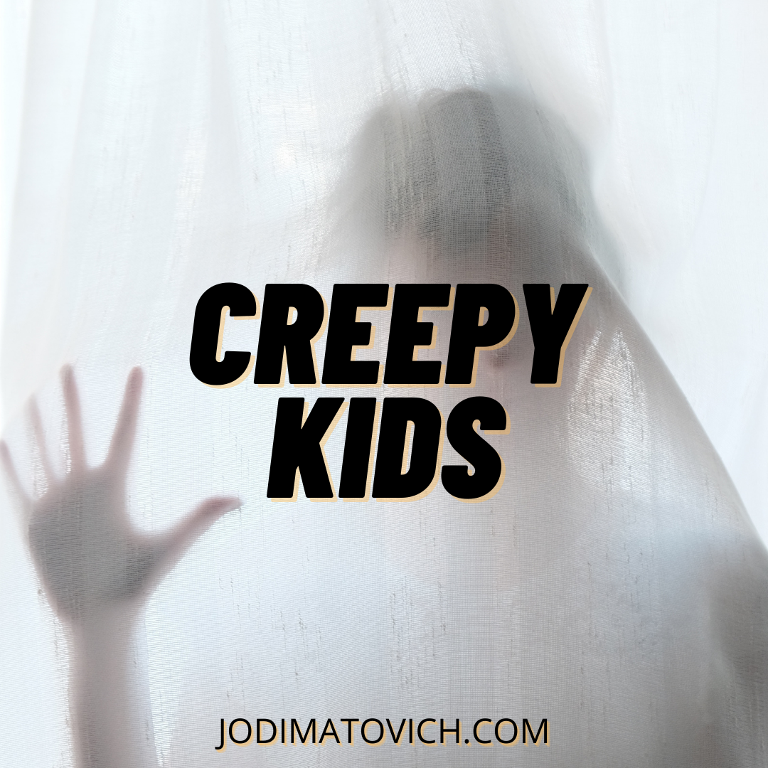 Creepy Kids. Creepy kids get a bad rep. | by Jodi Matovich | Medium