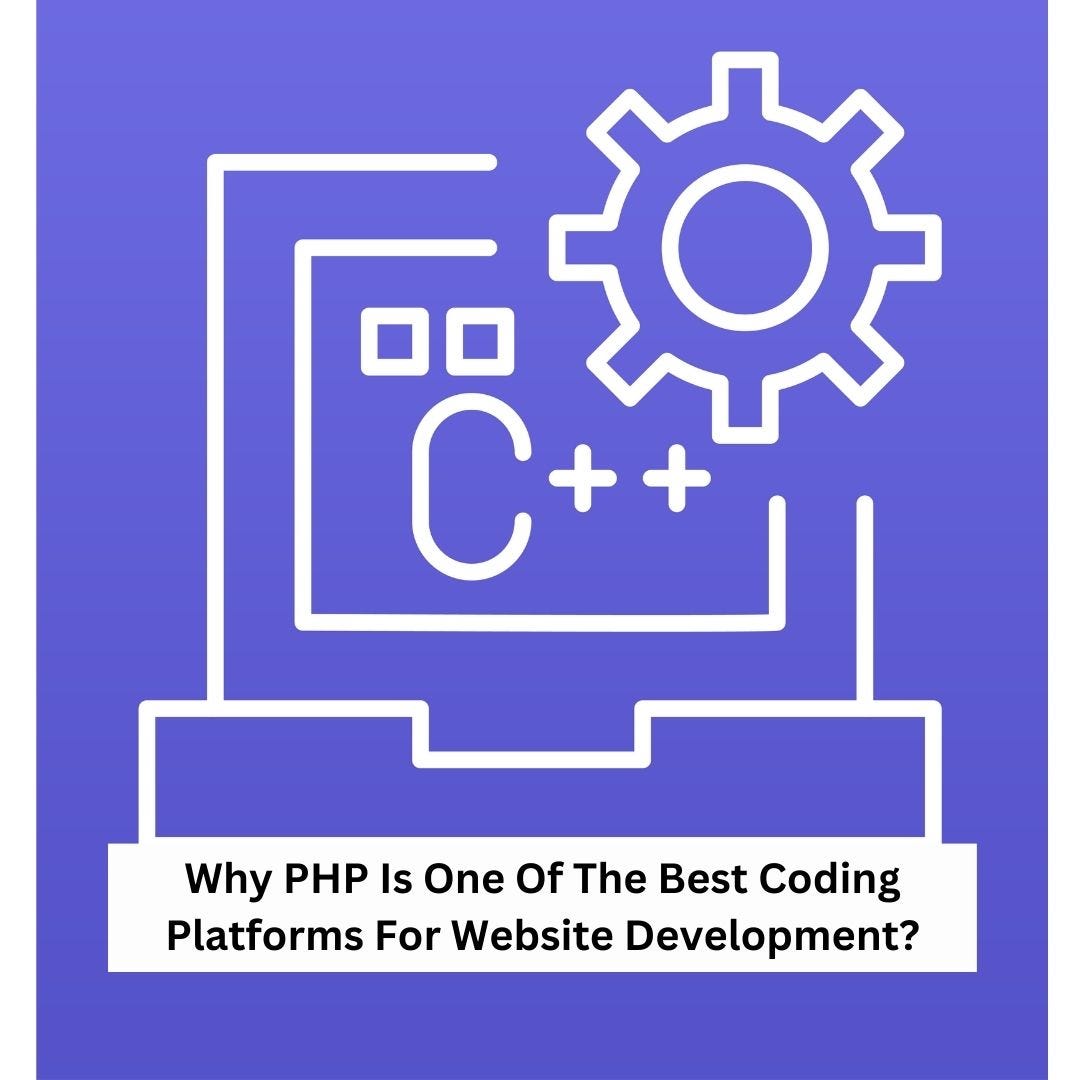 Why PHP Is One Of The Best Coding Platforms For Website Development ...