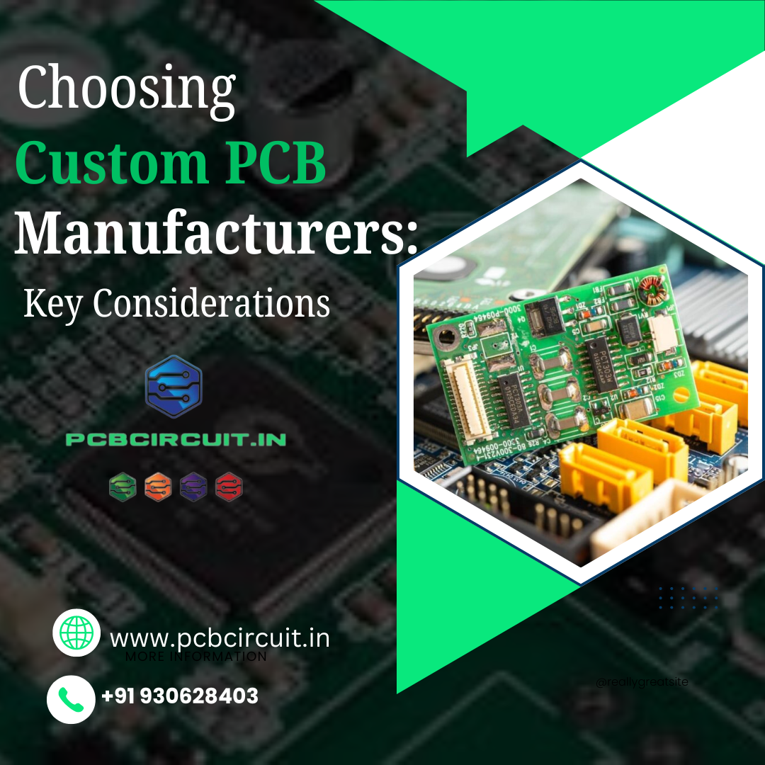 Choosing Custom PCB Manufacturers: Key Considerations - Jasveer kaur ...