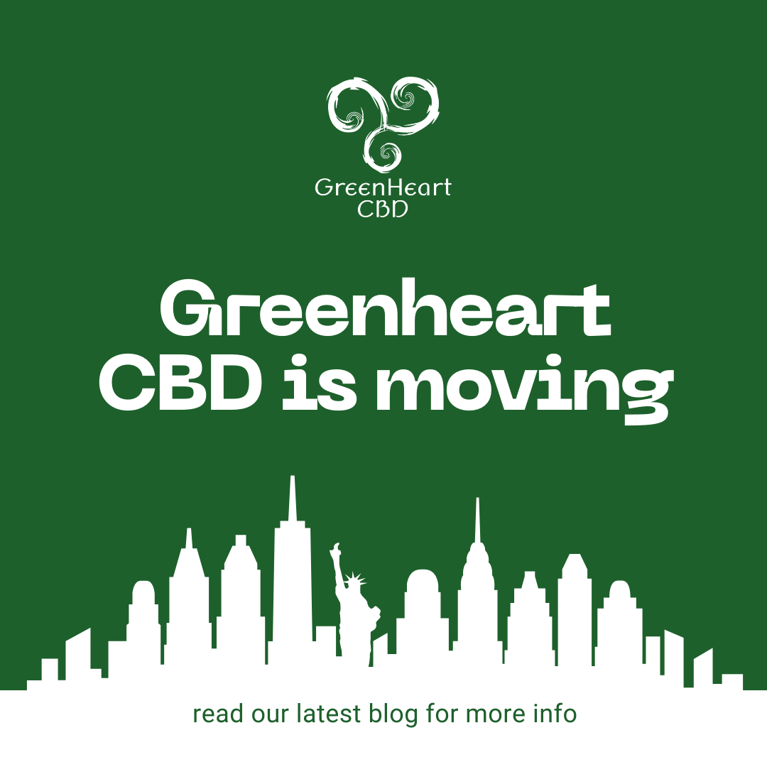 Greenheart CBD Update. Greenheart CBD is relocating to the… | by ...