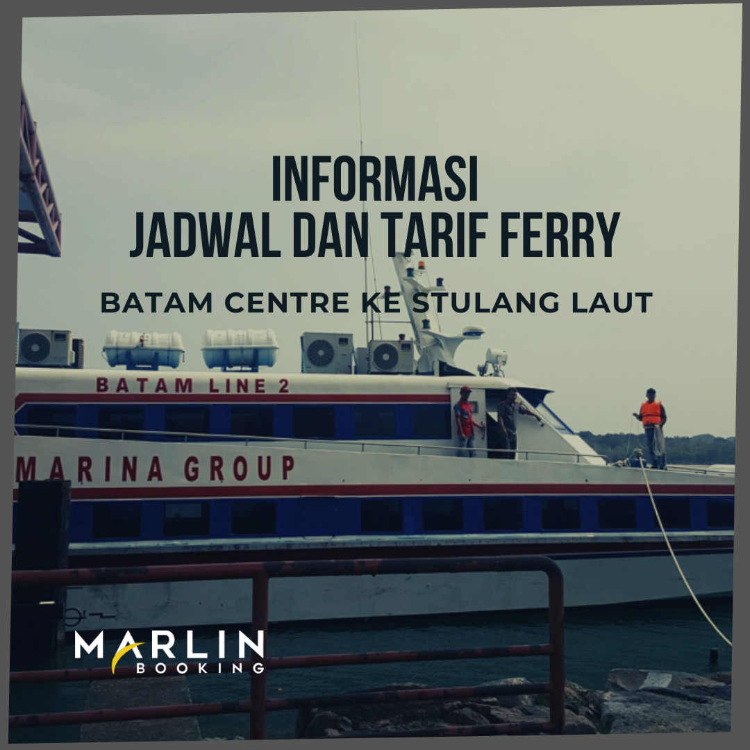 Informasi Jadwal dan Tarif Ferry Batam Centre ke Stulang Laut | by ...