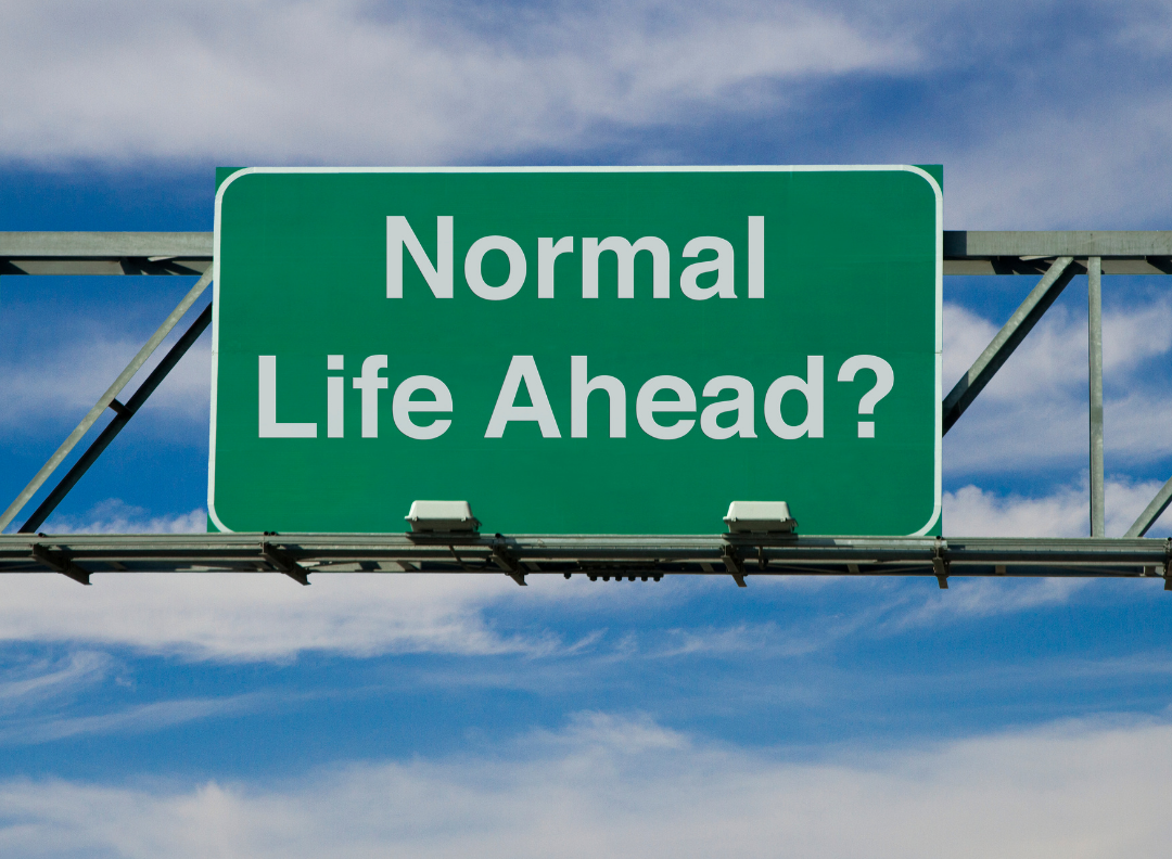 Everything is going back to normal: Rebuilding your business in a post ...