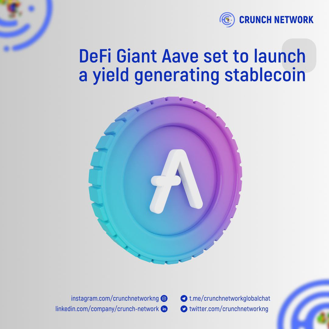 Defi Giant Aave is Set to Launch Yield Generating Stablecoin | by Crunchnetwork | Medium