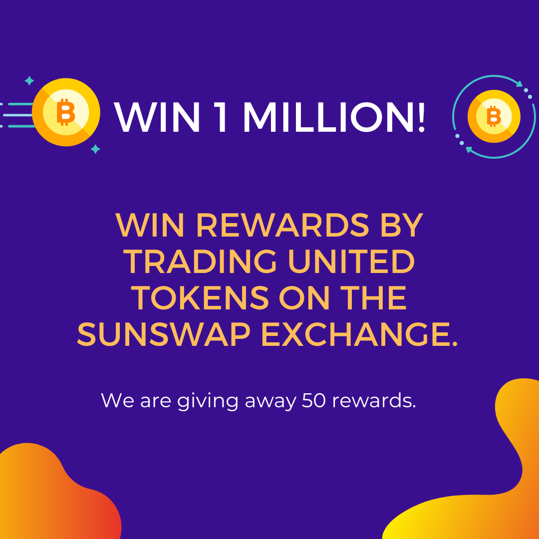 Win rewards by trading United Tokens on the SunSwap exchange. | by ...