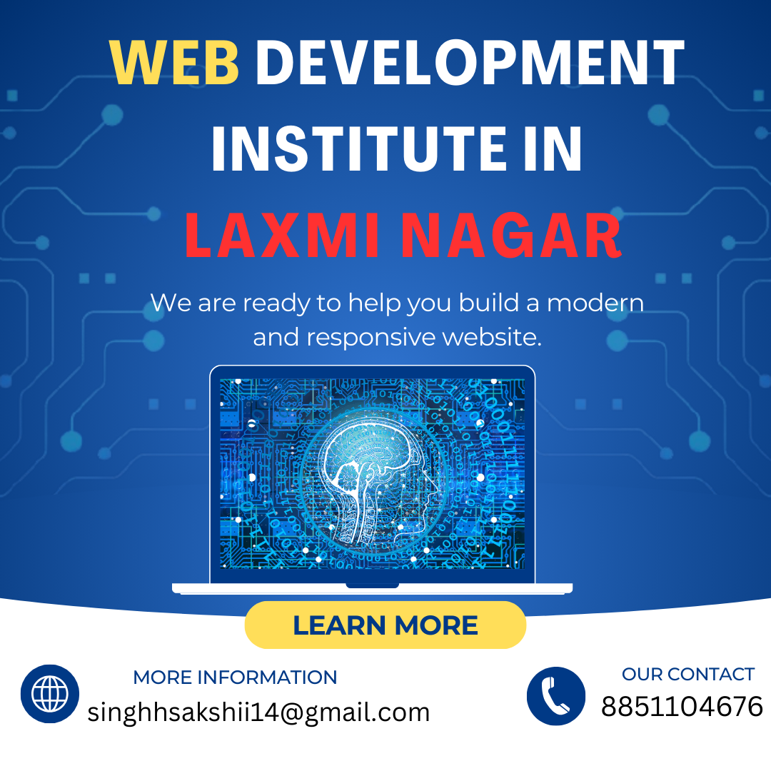 Best Web Development Institute in Laxmi Nagar | by Sakshi Singh | Feb, 2024 | Medium