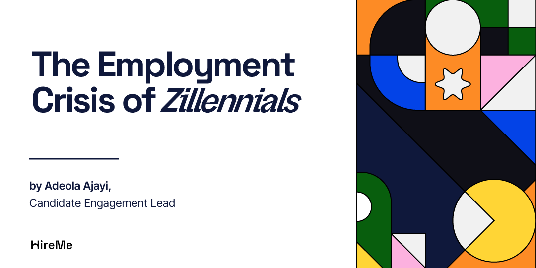 The Employment Crisis of Zillennials | by HireMe | Medium