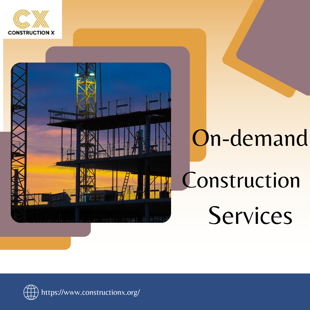 We offer On-demand Construction Services - Construction X - Medium