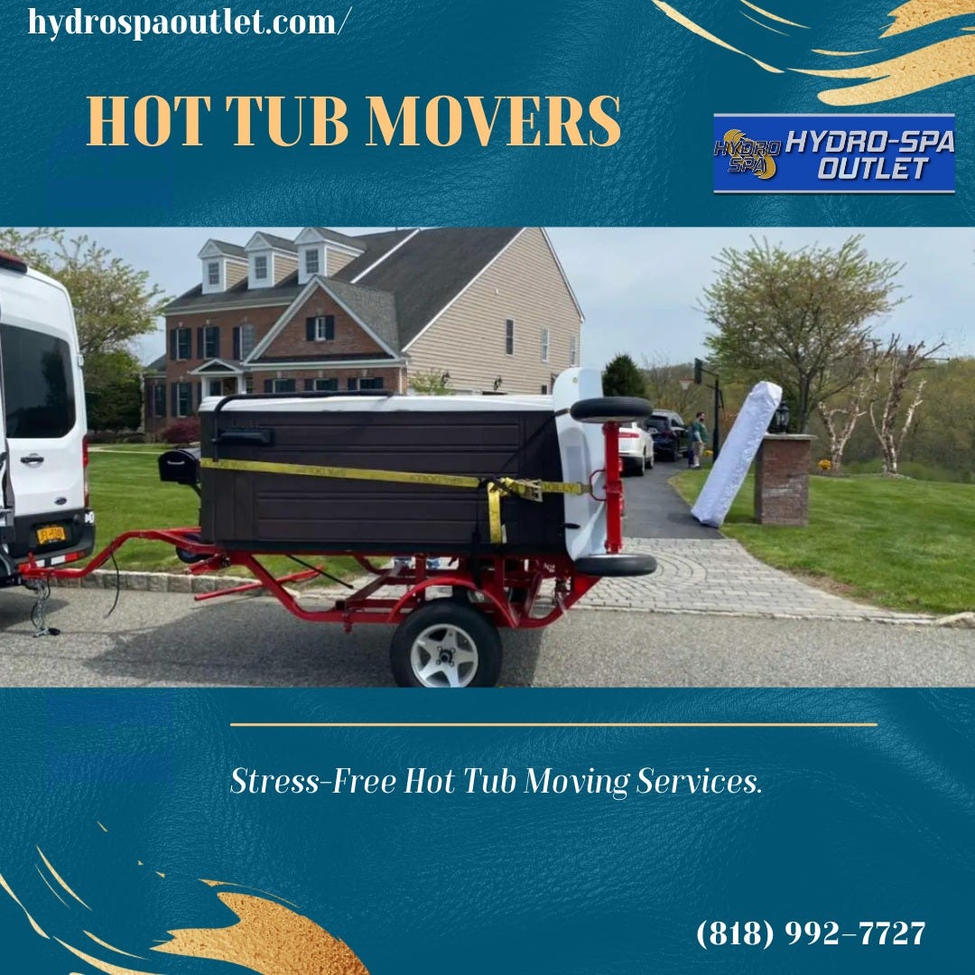Stress-Free Hot Tub Moving Services for a Seamless Experience | by ...