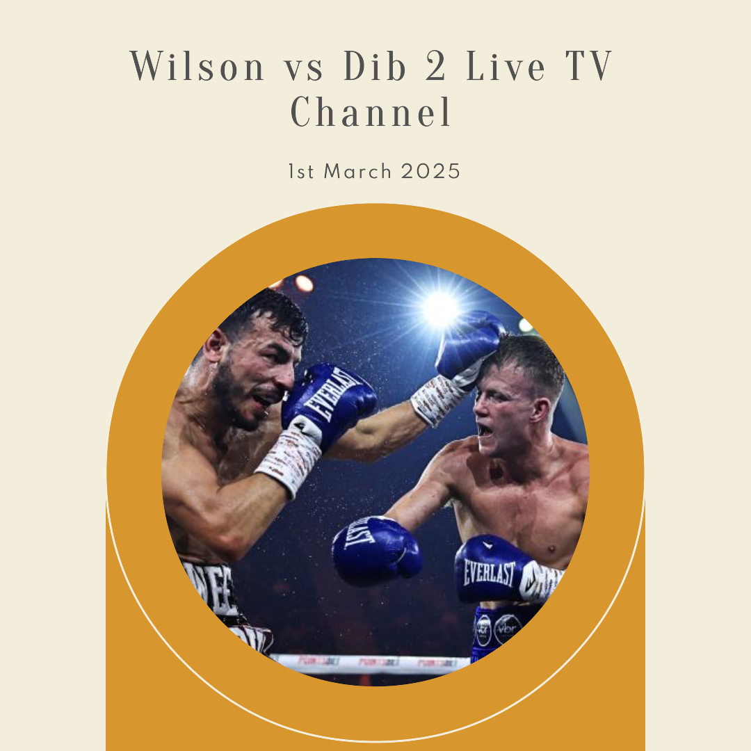 Liam Wilson vs. Youssef Dib 2 LIVE Coverage ON TV Channel 1st March 2025 | by Wilson Vs. Dib 2 ...
