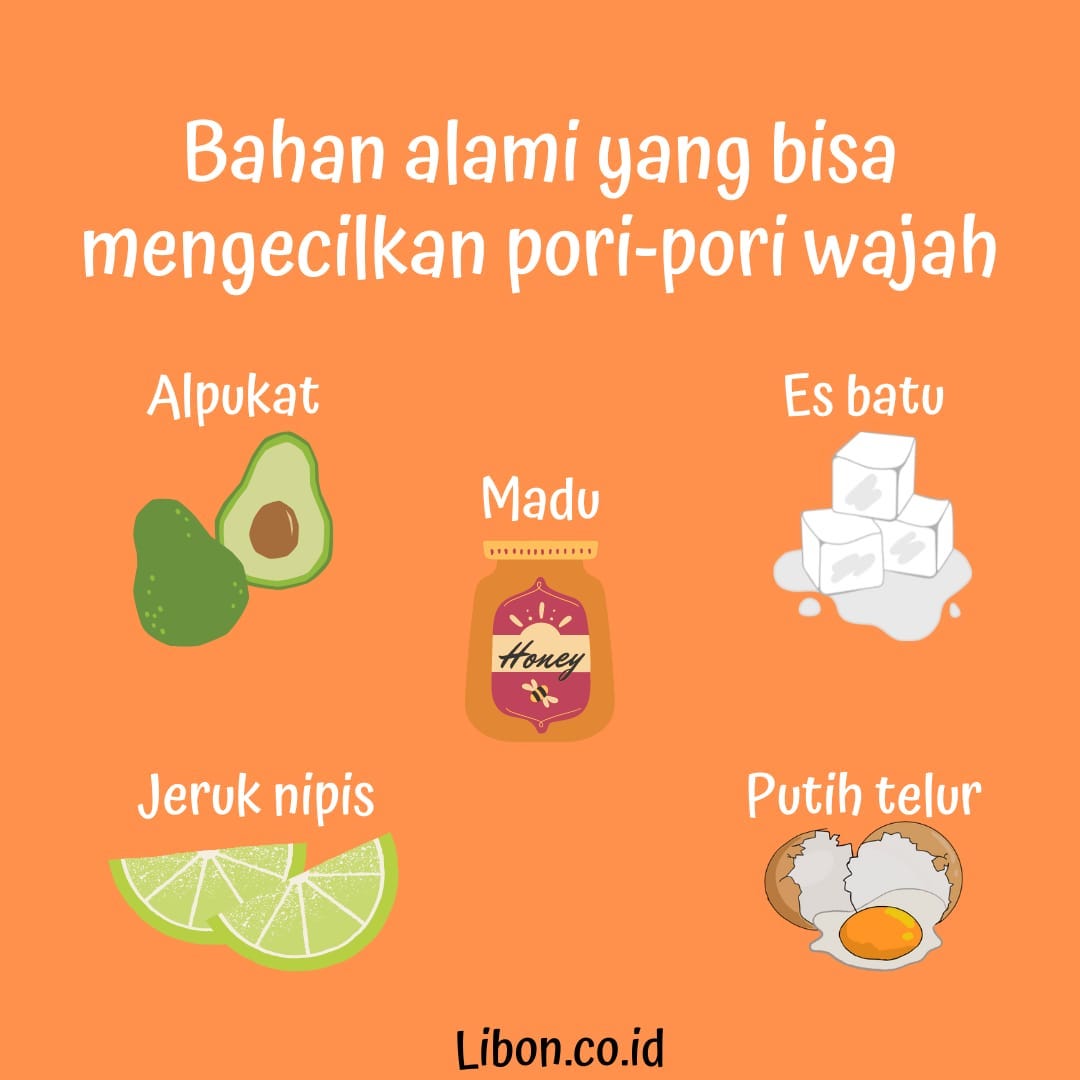 Bahan alami yang bisa mengecilkan pori pori wajah ...