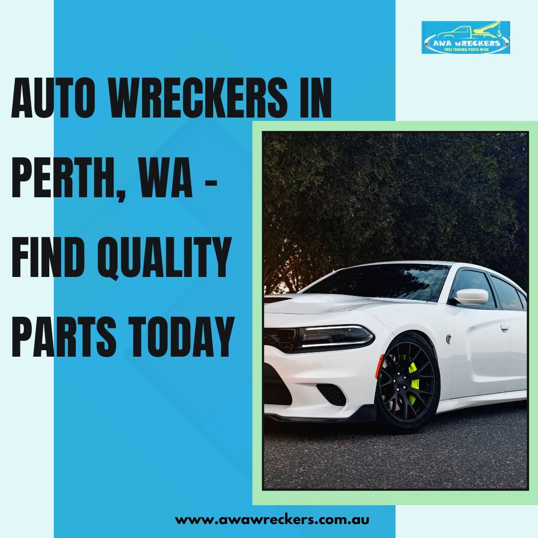 Auto Wreckers in Perth, WA — Find Quality Parts Today! - Awawreckers ...