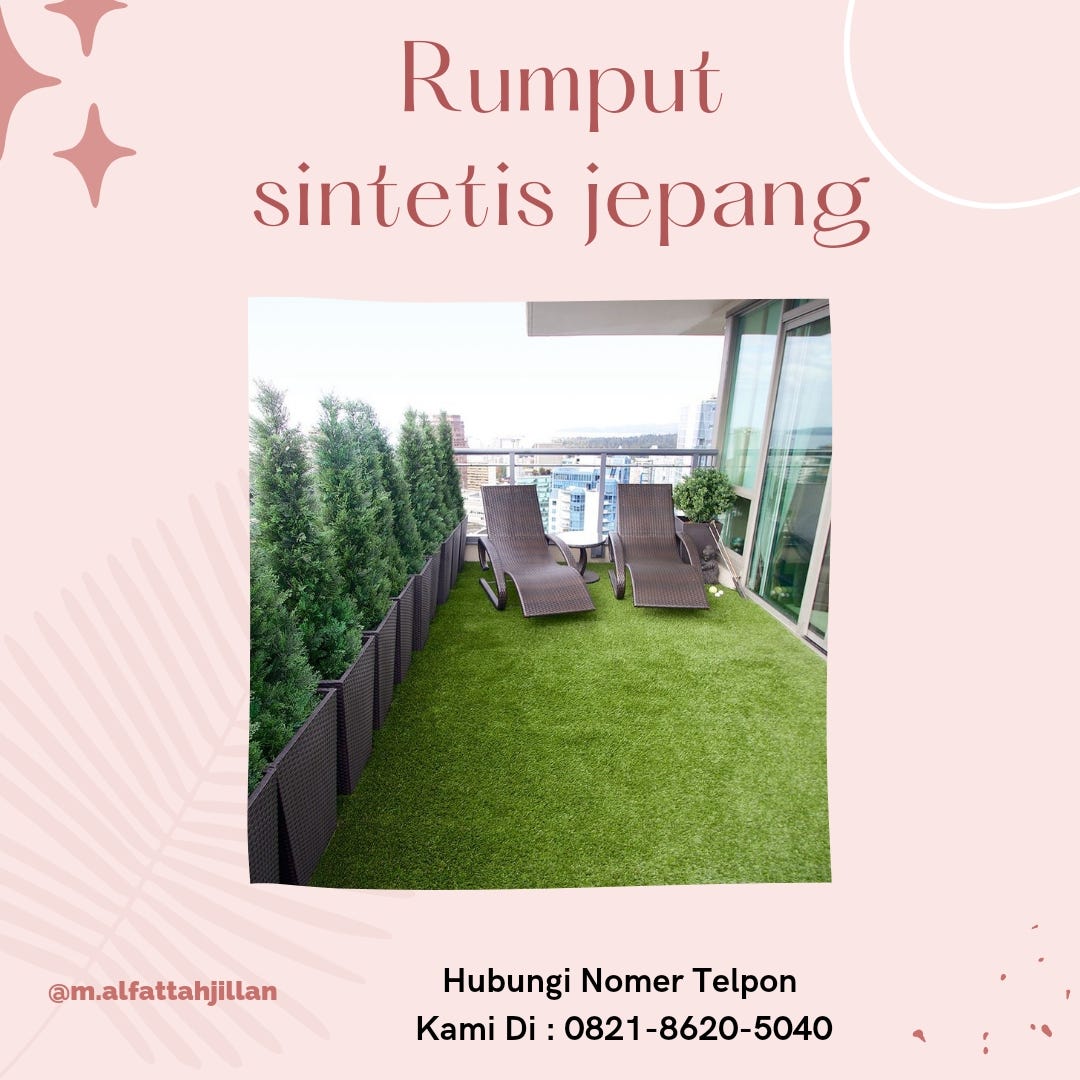 rumput sintetis jepang. TERJAMIN KUALITASNYA, 0821–8620–5040… | by ...