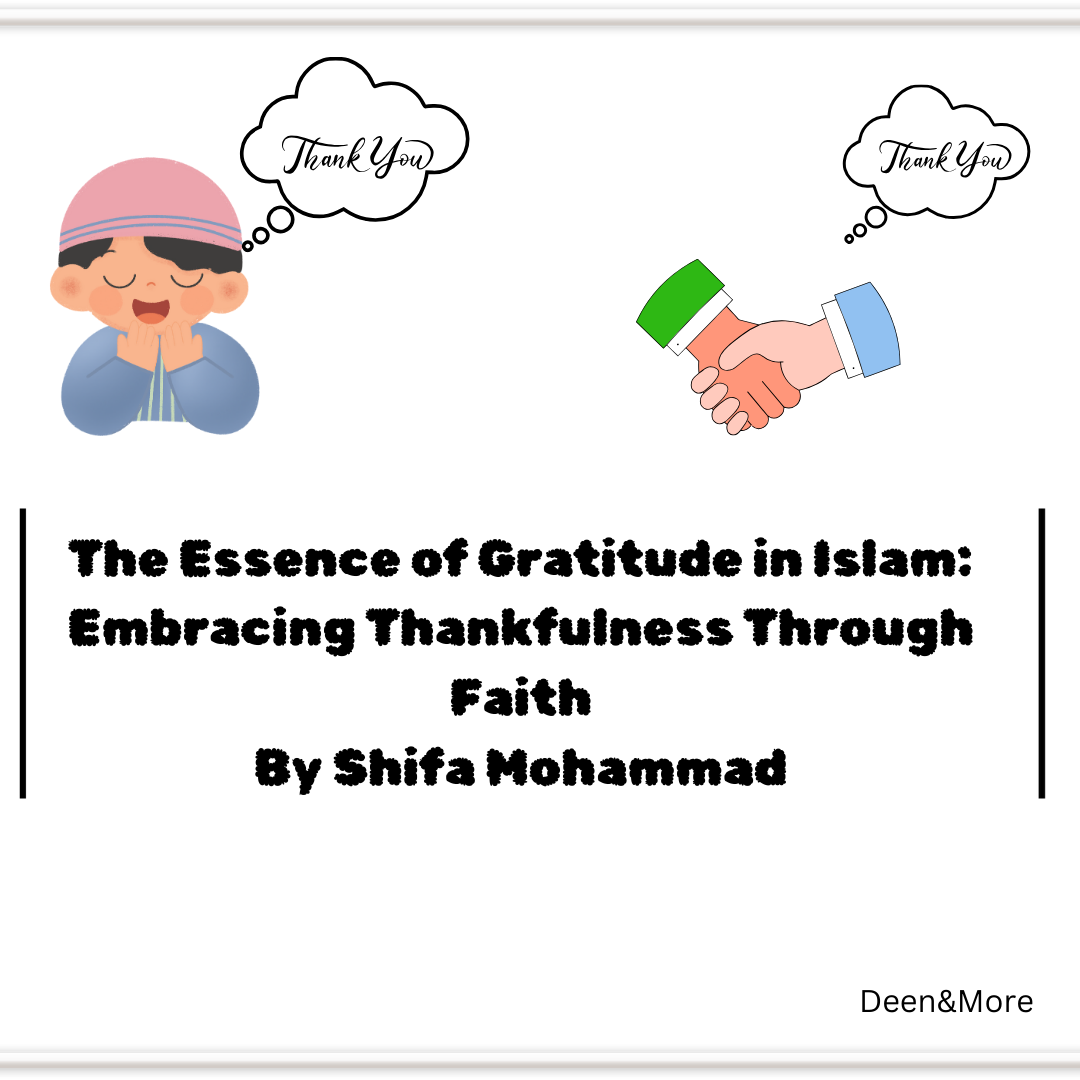 The Essence of Gratitude in Islam: Embracing Thankfulness Through Faith ...