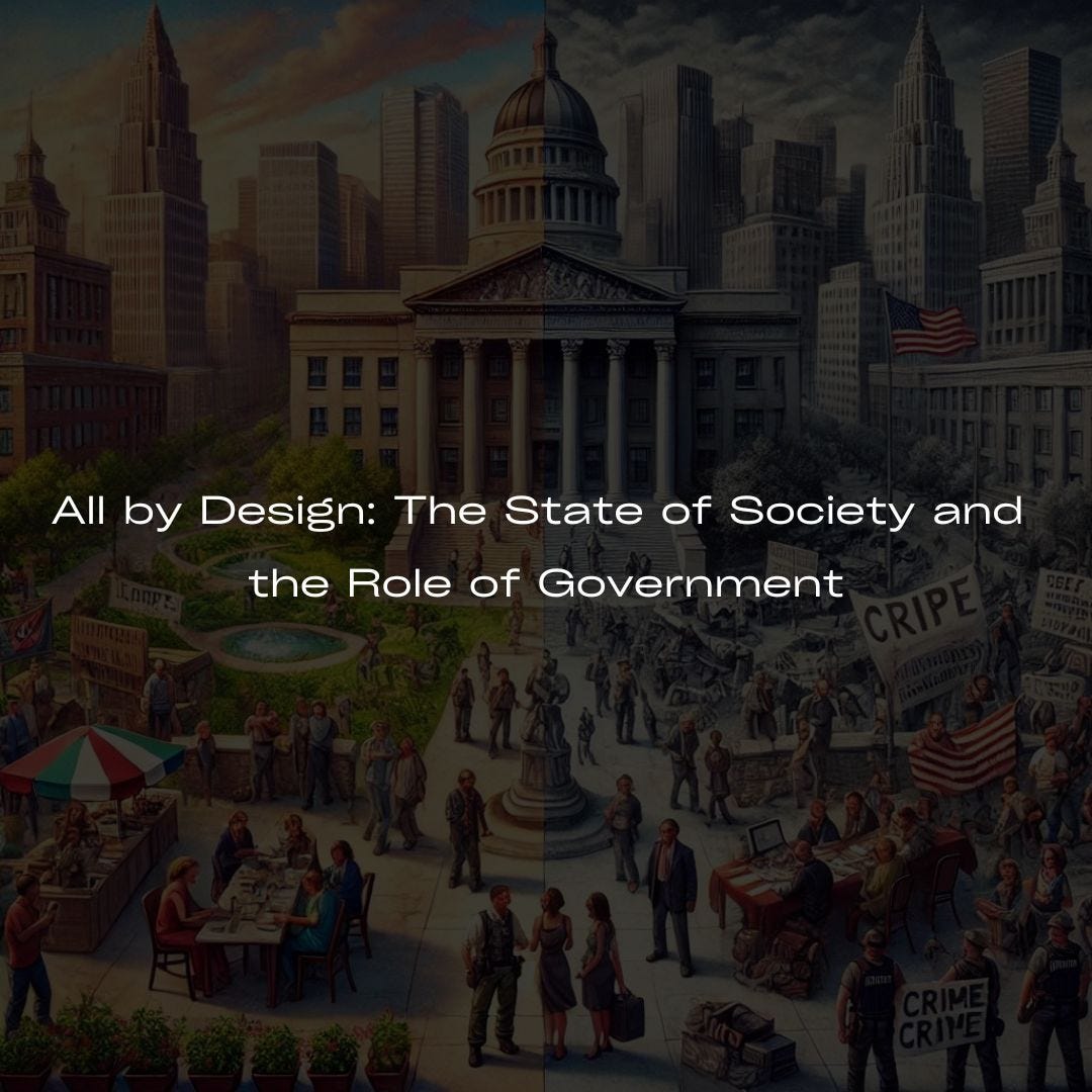 All by Design: The State of Society and the Role of Government | by ...